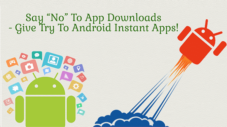 Τι Είναι τα Android Instant Apps και Γιατί Αξίζουν | PCsteps.gr
